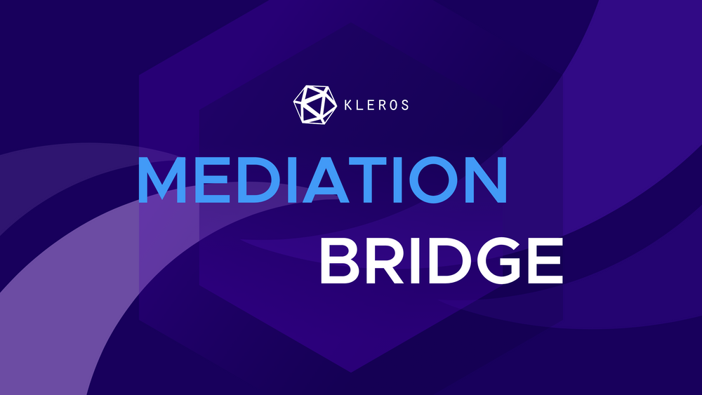 Kleros Mediation Bridge: A Cohesive Approach Blending Traditional ...